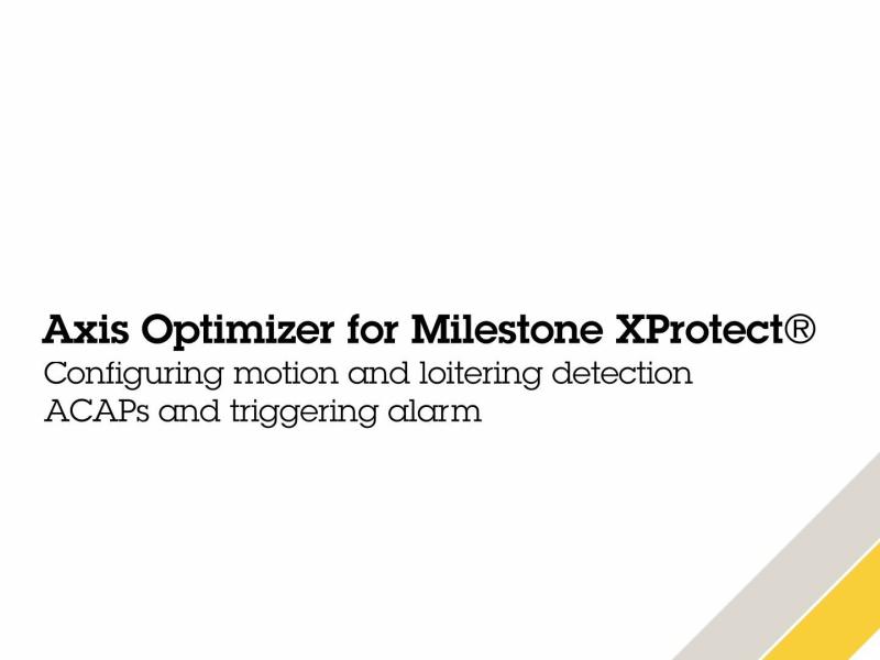 Manage Axis devices in Milestone XProtect® the smart way | Axis ...